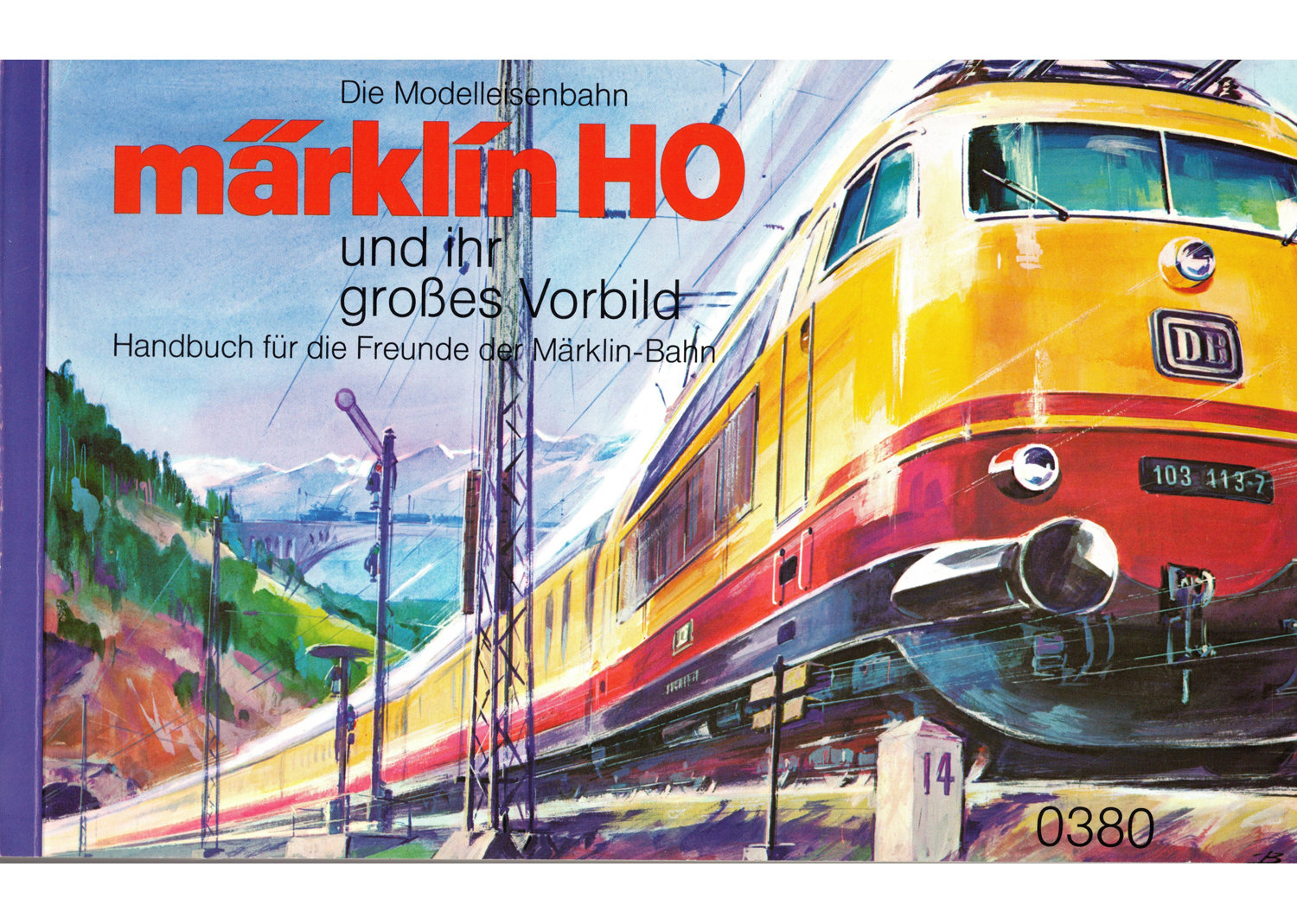 Märklin 0380 Märklin H0 und ihr grosses Vorbild 1983